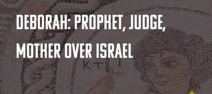 Deborah: judge, canny strategist, “mother in Israel” (Judg 4; Pentecost ...