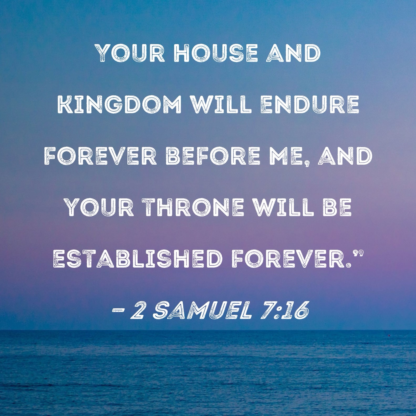 A king forever (2 Sam 7; Pentecost 9B) – An Informed Faith